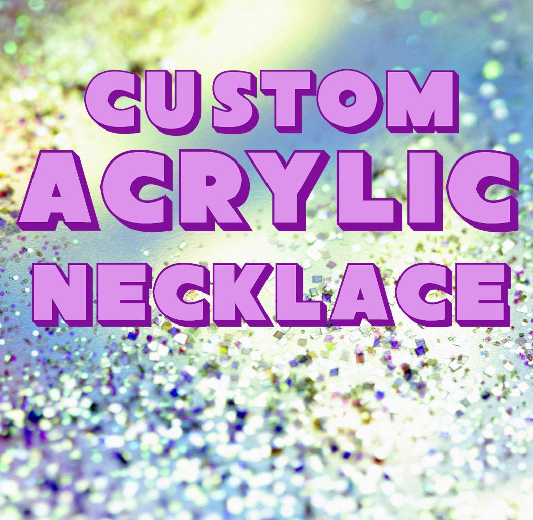 Custom Laser Cut Acrylic Necklace Made To Order By Imyourpresent