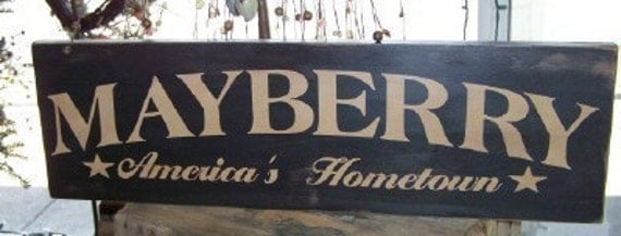 Mayberry America's Hometown Sign