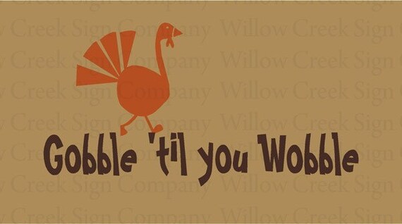 Items Similar To Funny Gobble Til You Wobble Thanksgiving Food Vinyl