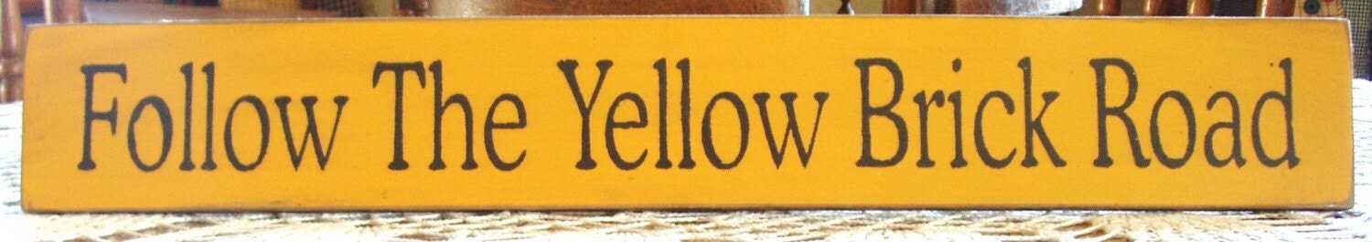 Follow The Yellow Brick Road Primitive Wood By Woodsignsbypatti
