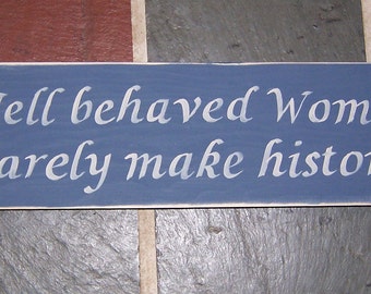 Popular items for well behaved women rarely make history on Etsy