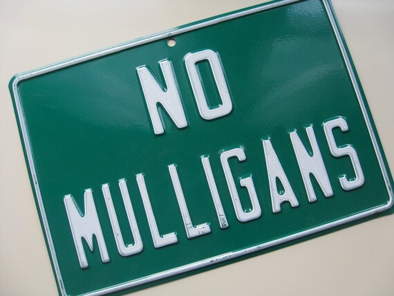 Vintage Metal Sign. No Mulligans. Golf Sign.