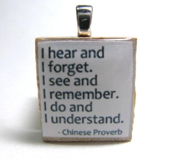 Chinese Proverb About Education I Do And I Understand Chinese Proverb About Education I Do And I Understand