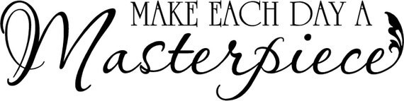 Items similar to 48x12 Make each day a masterpiece Vinyl Wall Lettering ...