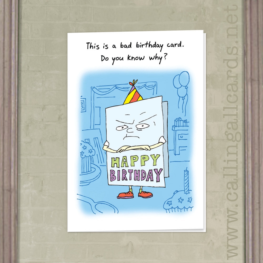 Bad Card Birthday Card