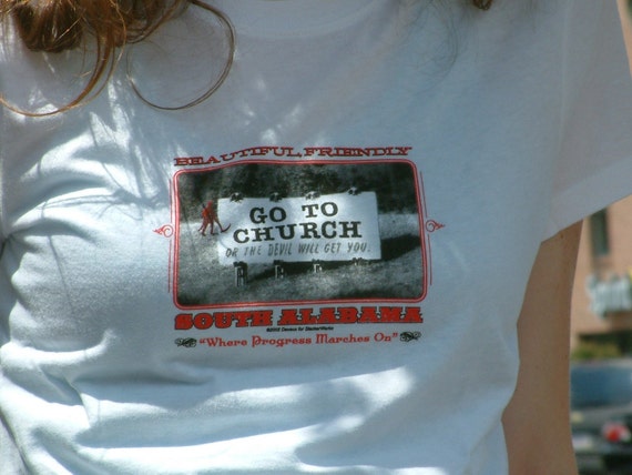 Items Similar To Go To Church Or The Devil Will Get You Actual Roadside Sign Screen Printed T