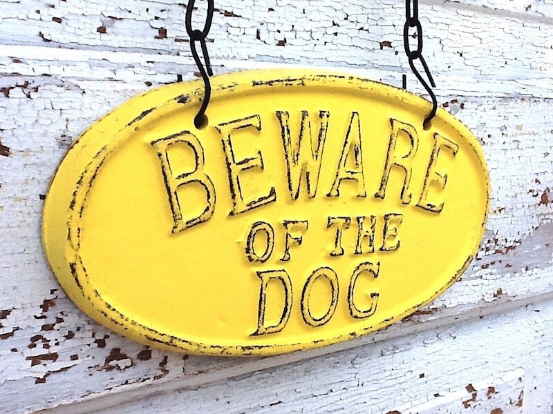 Bright Yellow / Beware Of The Dog Sign / Bright Cast Iron / In