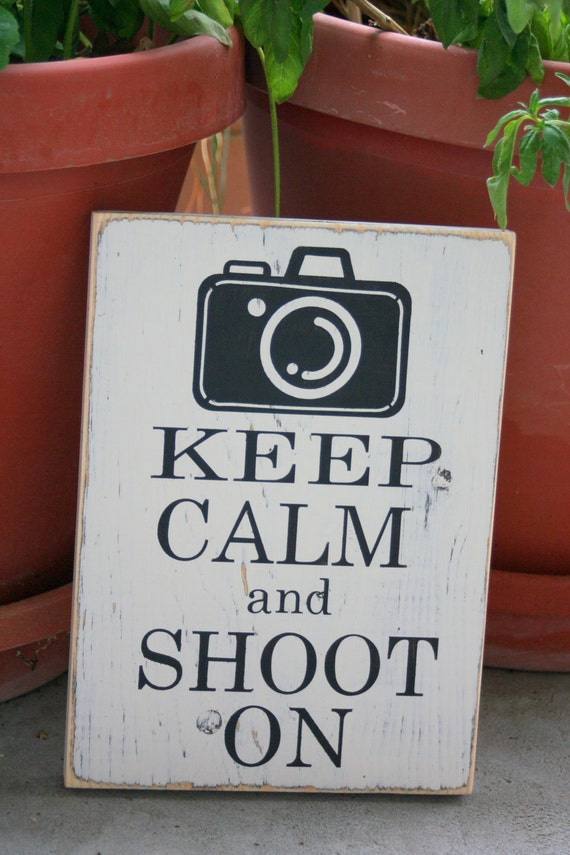 Items similar to Keep Calm and Shoot On hand painted distressed wood ...