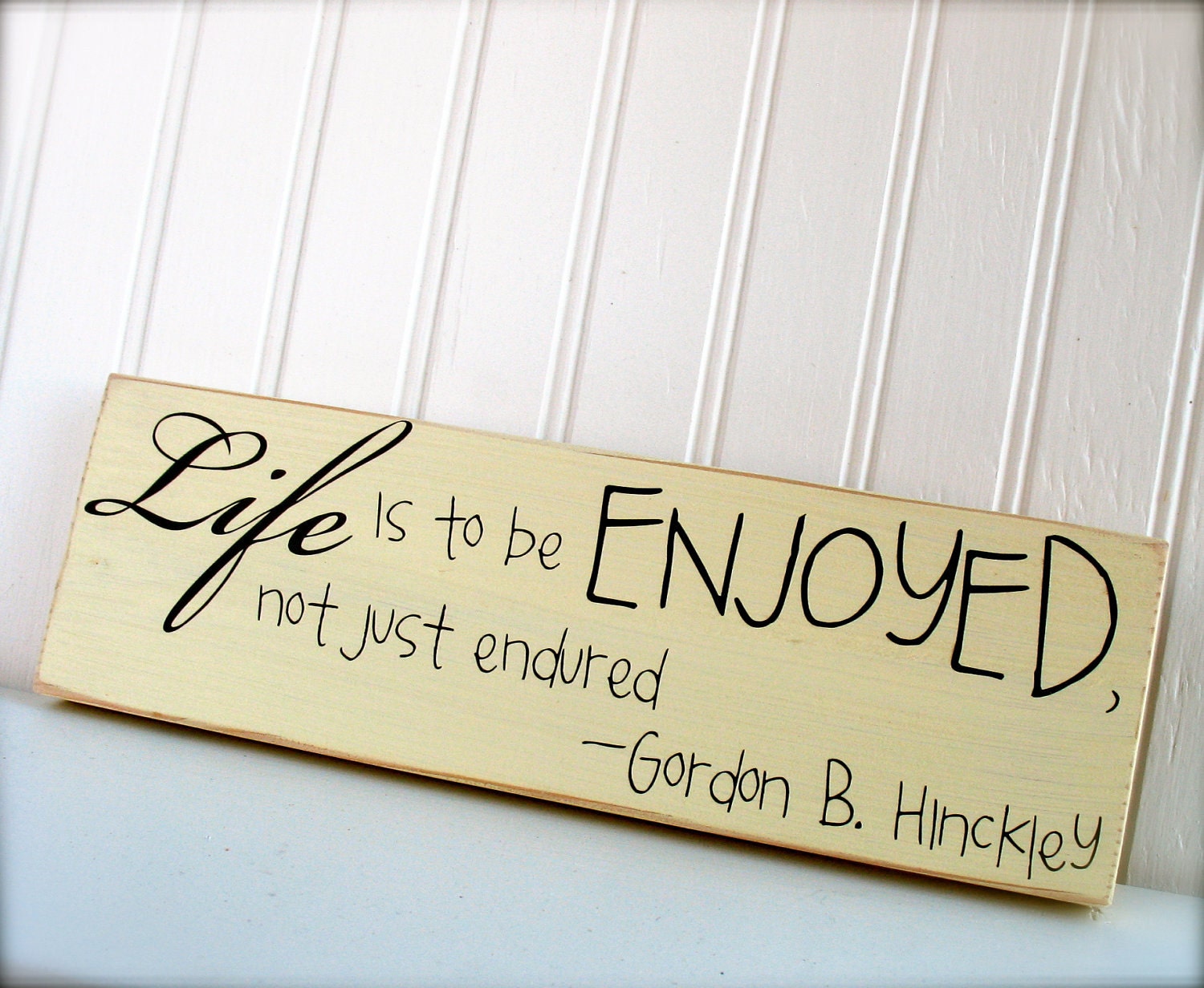 Quote Life is to be Enjoyed not just endured