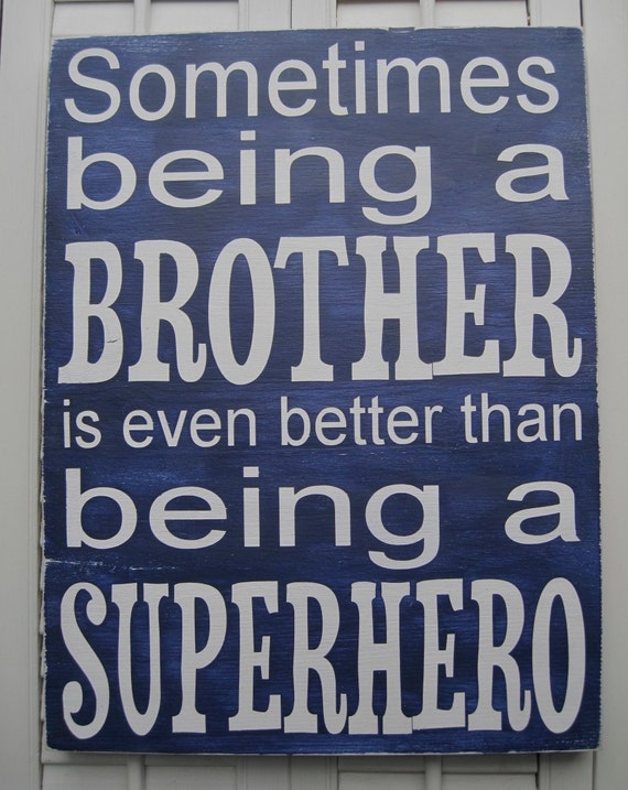 Items similar to Sometimes Being A Brother Is Even Better Than Being A ...