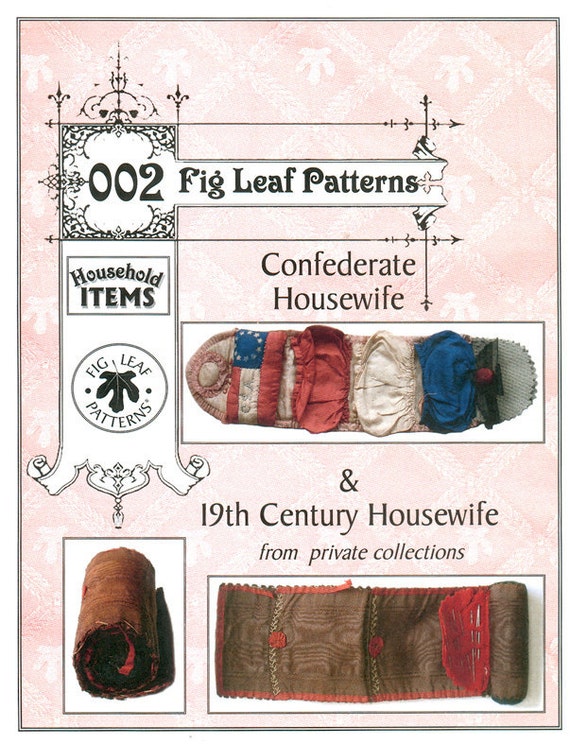 Fig Leaf Patterns 002 Housewifes Confederate and 19th C.