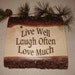 Inspirational Rustic Sign Live Well Laugh Often Love Much