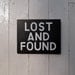 LOST AND FOUND Hand Painted Sign on Wood