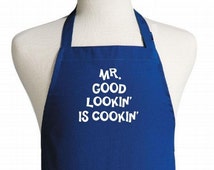 Mr. Good Lookin' Is Cookin' Funny Aprons For Men