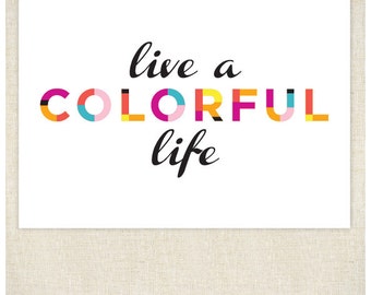 Items similar to Inspirational Print LIVE a COLORFUL LIFE 16x20 quote ...