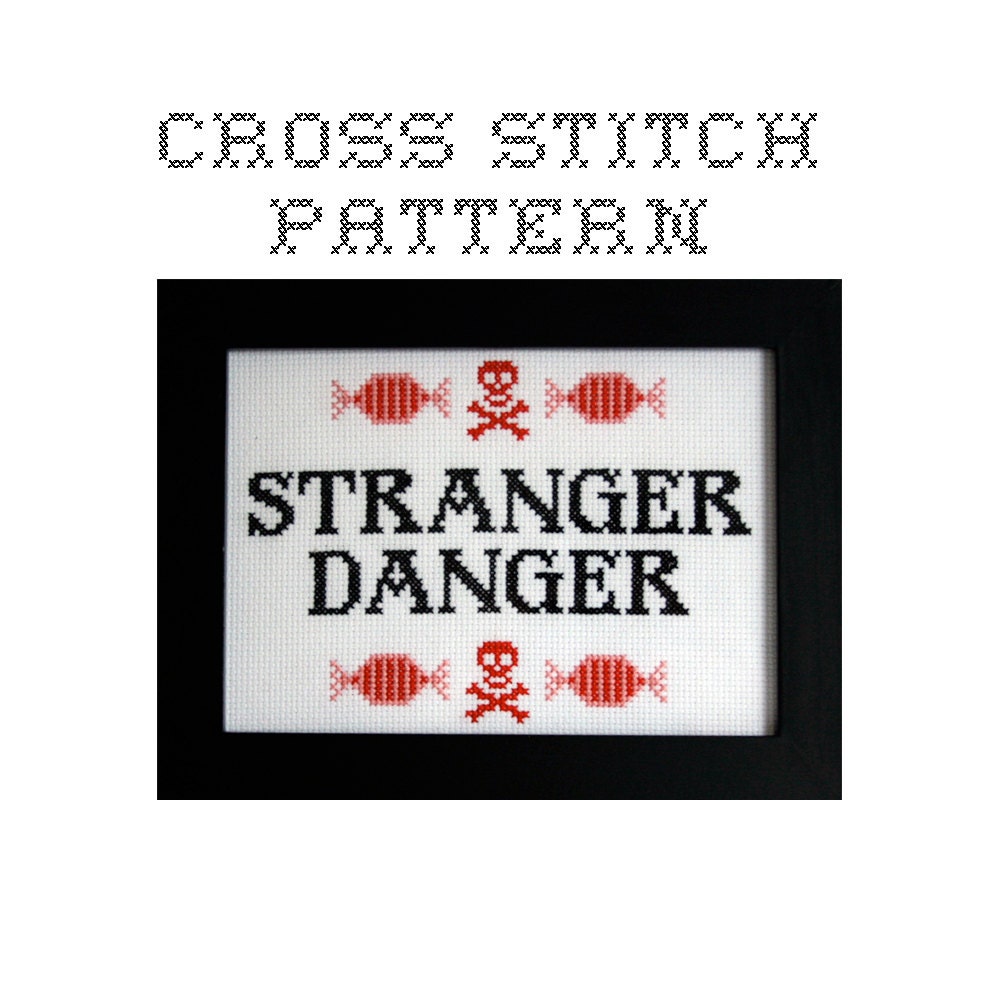 DIY Stranger Danger .pdf Original Cross Stitch Pattern