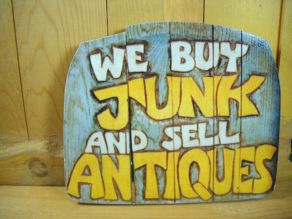 Vintage Sign We Buy Junk And Sell Antiques