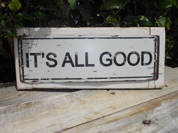 Recycled wood framed street sign-its all good