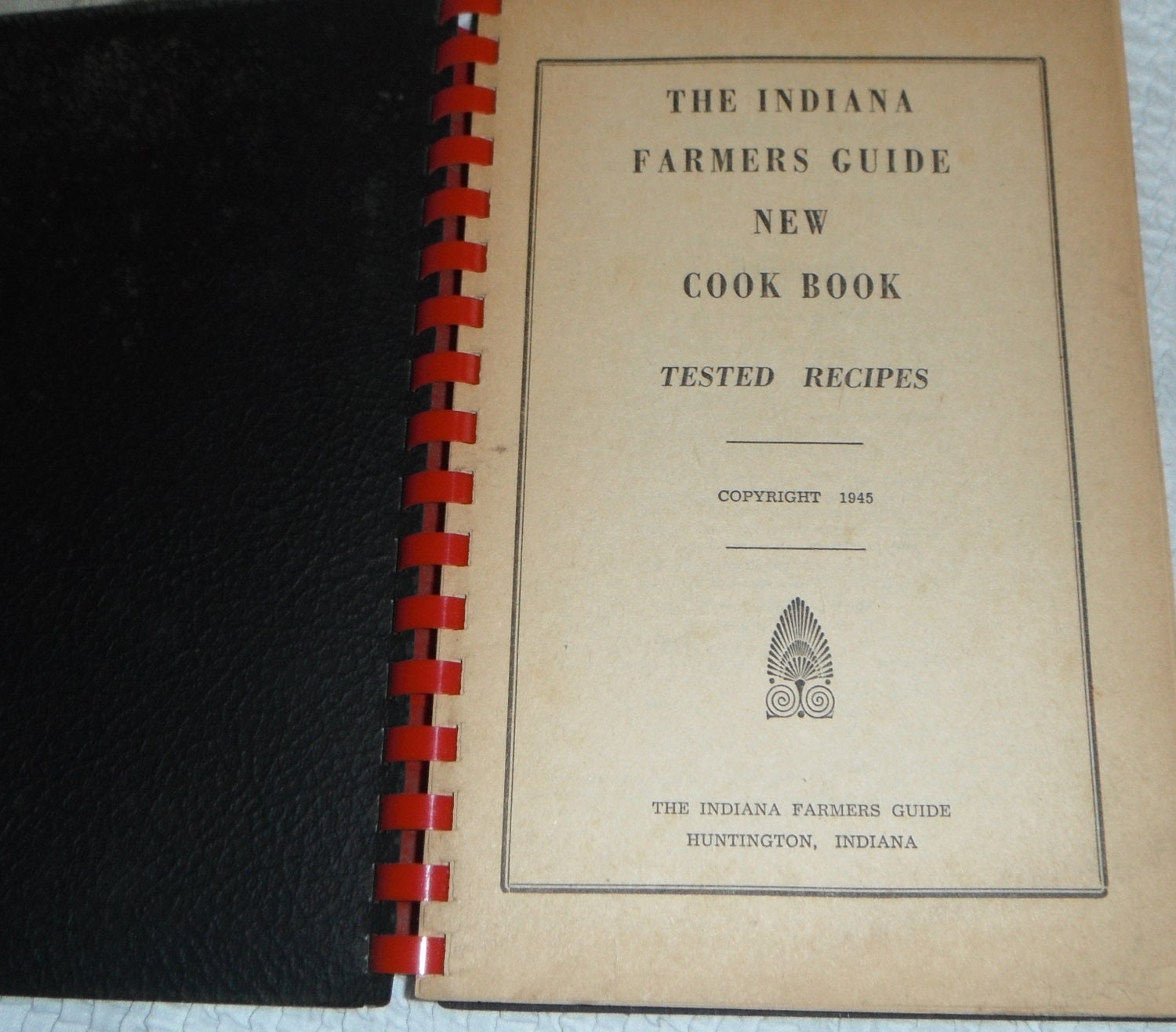 The Farmers Guide New Cook Book Huntington Indiana 1945 spiral