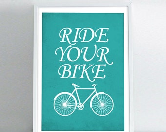 Bicycle Wall Art - Ride your bike - Vintage-Style Custom Color Print