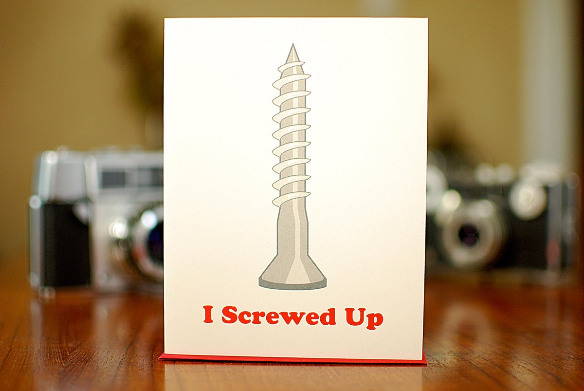 I Screwed Up Apology Card on 100% Recycled Paper