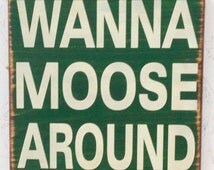 Popular items for moose sign on Etsy