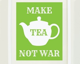 Popular items for make tea not war on Etsy