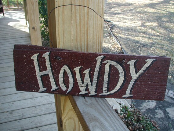 Items similar to Fun Hanging Sign Rustic Western Howdy Welcome Salvaged ...