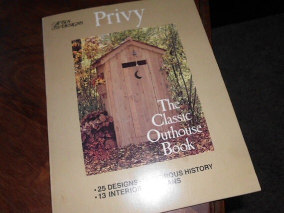 Vintage Privy the Classic Outhouse Book designs plans by jltstudio