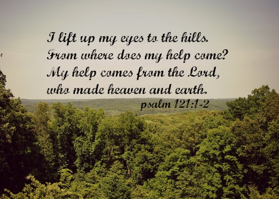 Items similar to Psalm 121 Scripture Print I Will Lift My Eyes Hills ...