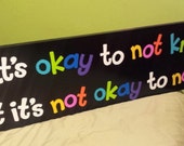 Items similar to The "It's okay to not know, but it's not okay to not ...