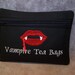 Vampire Tea Bags Tampon & Maxi Pad Bag Zippered Fabric Purse