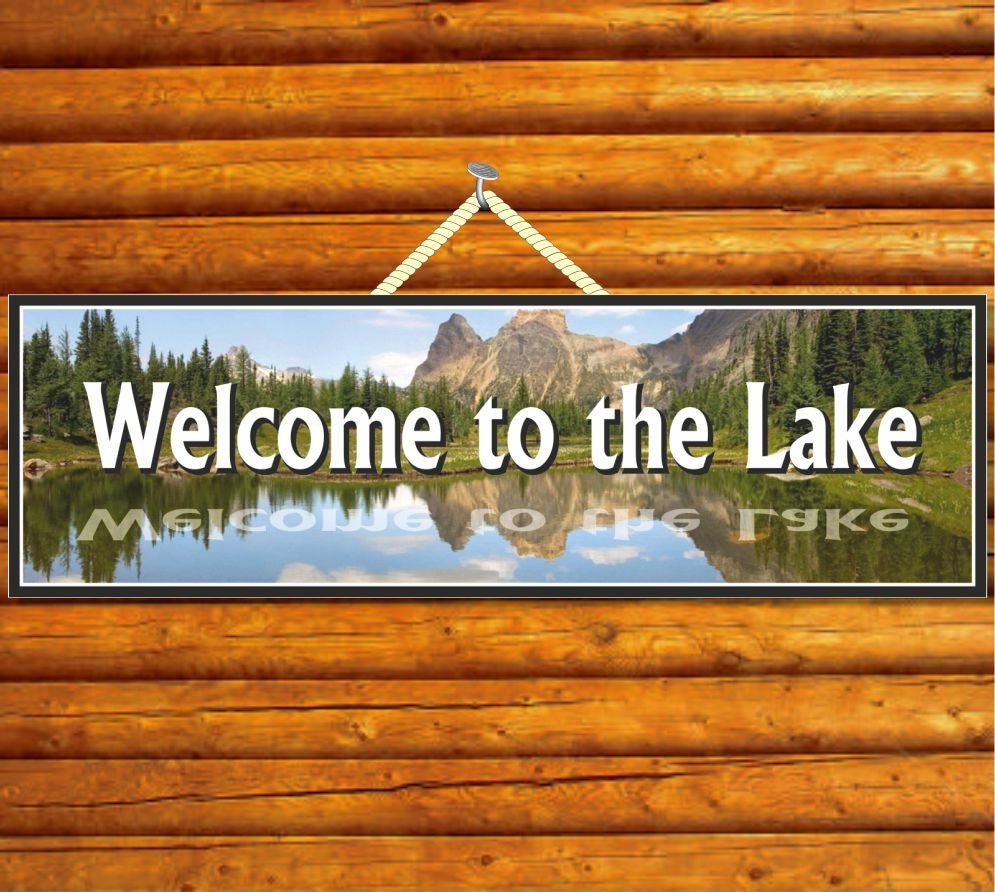 Welcome To The Lake Novelty Sign with Water Mountains and