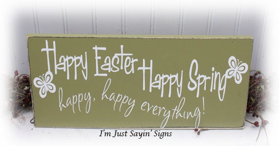 Happy Easter Happy Spring Happy Happy Everything Wood Sign