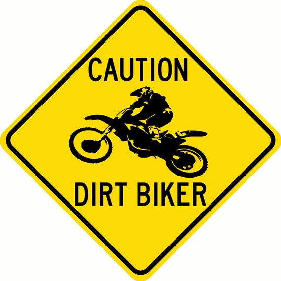 Dirt Bike, Aluminium Sign, Caution Sign, Dirt biker, Room Decor, Man ...