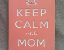 Popular items for keep calm mom on Etsy
