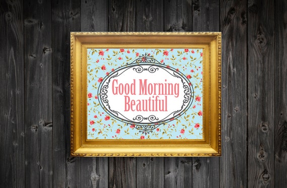 Items similar to Good Morning Beautiful Quote Art Instant Download on Etsy