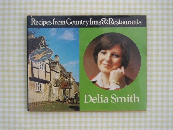 1975 Delia Smith Recipes from Country Inns and Restaurants