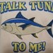 Bluefin Tuna T-Shirt Talk Tuna To Me Tuna Fishing by stripedbass
