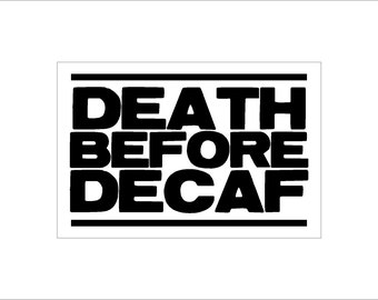 Popular items for death before decaf on Etsy