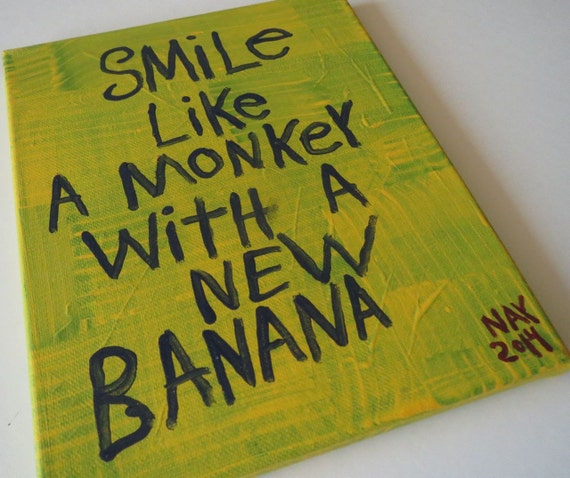 Smile Like A Monkey With A New Banana Word Art Painting by NayArts