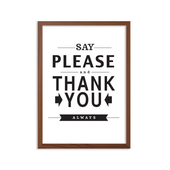 Manners Say Please and Thank You Always Poster : Modern