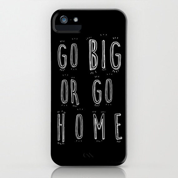 Items similar to Go Big Or Go Home Black, iPhone & iPod Case on Etsy