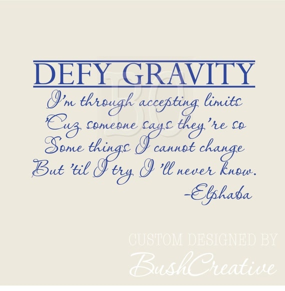 Defying Gravity Wicked Quotes. QuotesGram