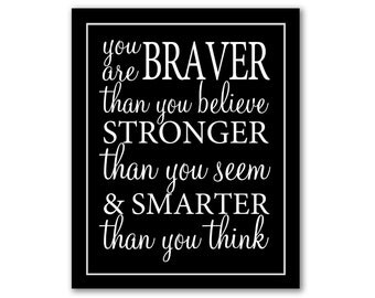 INSTANT DOWNLOAD, You Are Braver Than You Believe, Home Decor Poster ...
