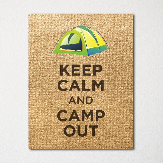 Keep Calm and Camp Out Fine Art Print Choice of Color