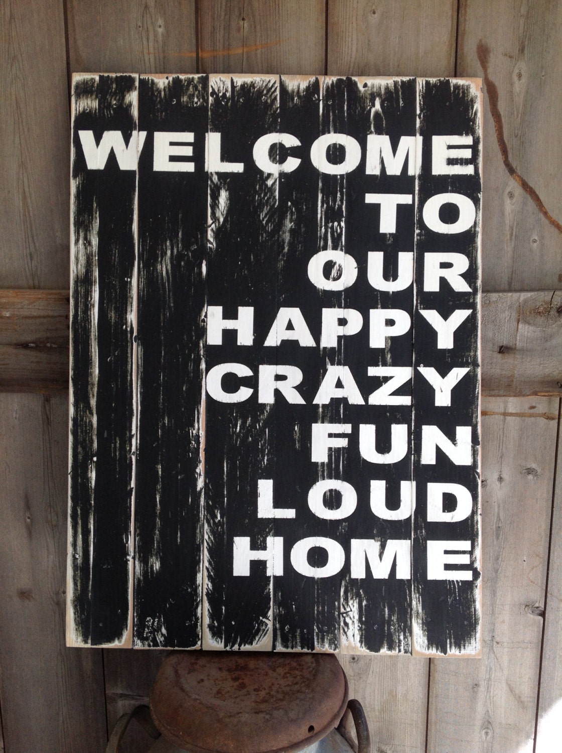 Welcome to our happy crazy fun loud home sign for family