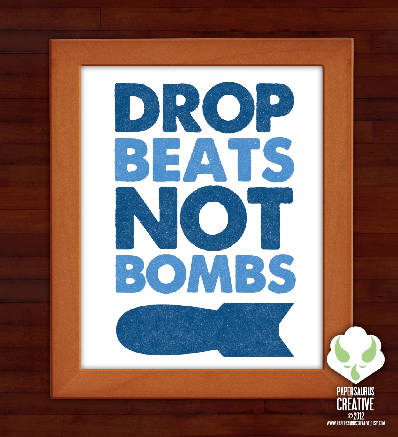 Print: Drop beats not bombs music peace inspiration