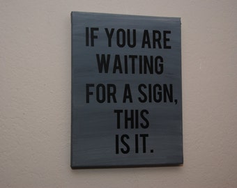 Popular items for waiting for a sign on Etsy