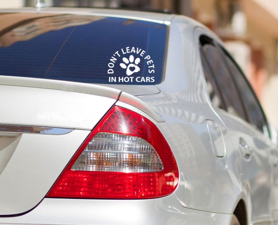 Vinyl Decals Don't Leave Pets in Hot Cars Sticker Car